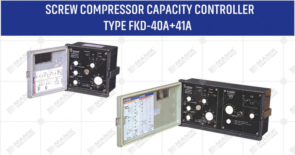 SCREW COMPRESSOR CAPACITY CONTROLLER TYPE FKD-40A+41A - Manik Engineers